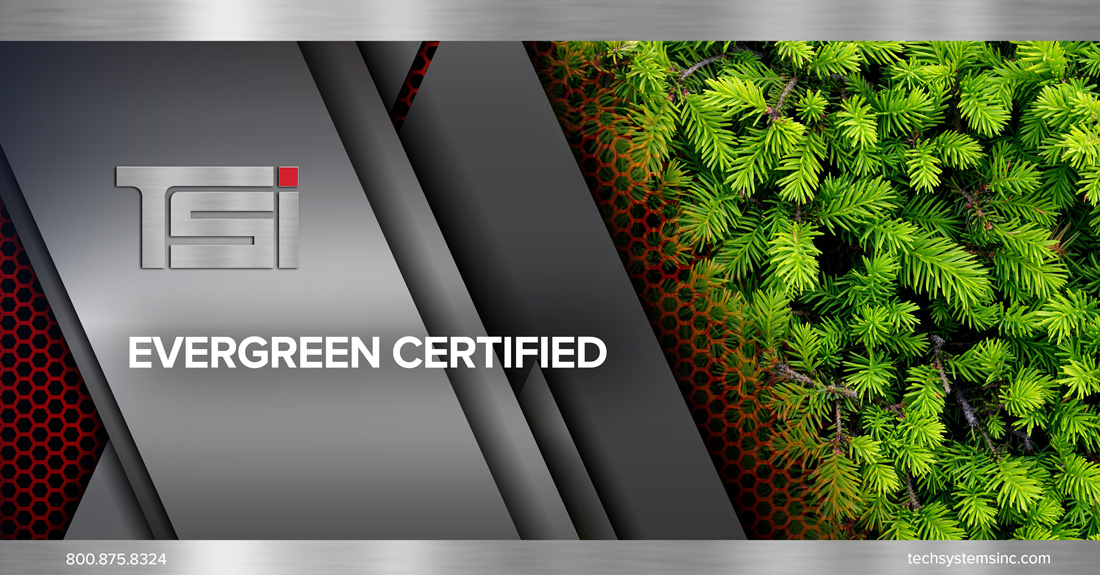 Evergreen® Certification - Tech Systems